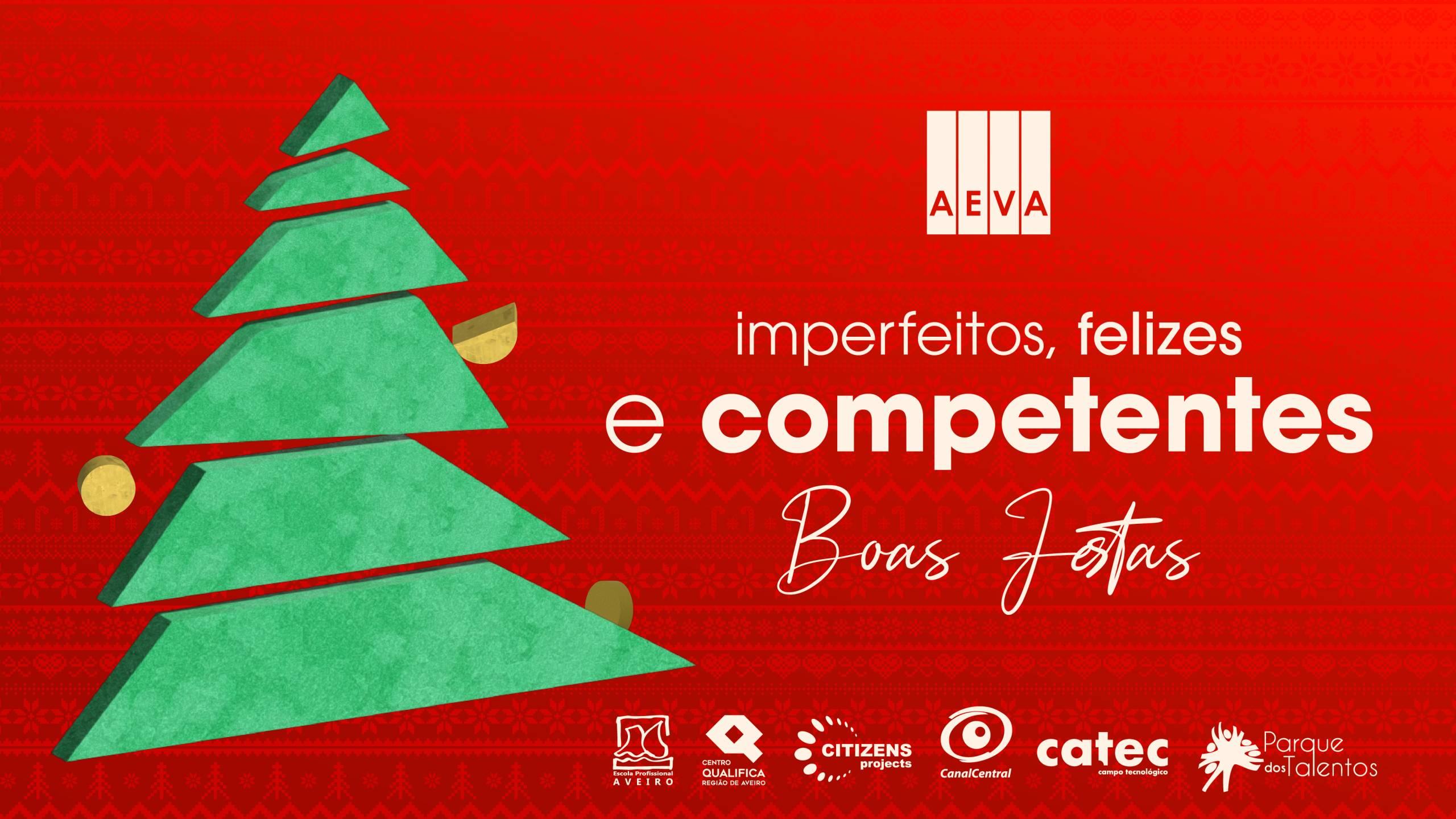 BOAS FESTAS – dos imperfeitos, felizes e competentes – AEVA